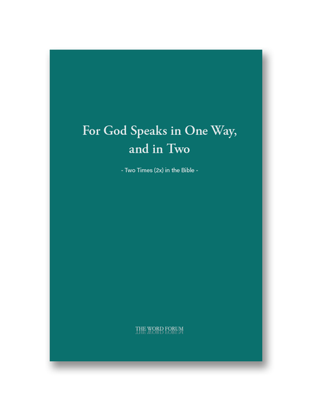 For God Speaks in One Way, and in Two: Two Times (2x) in the Bible ...